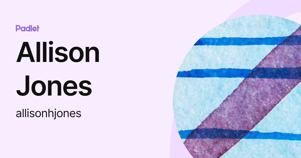 Allison Jones (allisonhjones) profile | Padlet