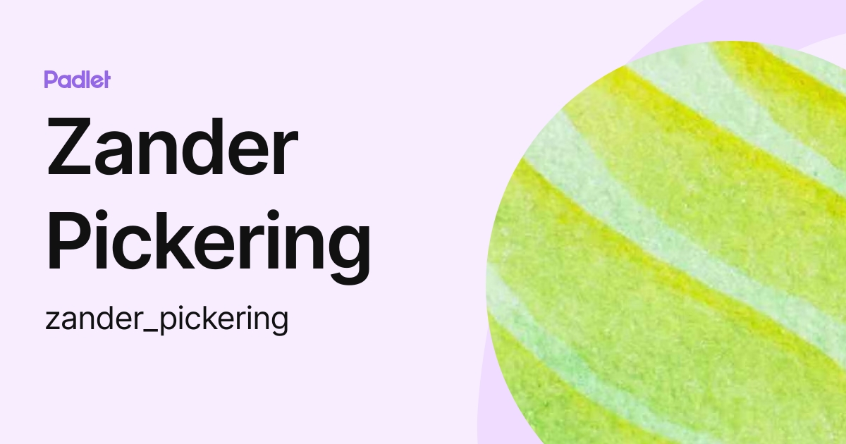 Zander Pickering (zander_pickering) profile | Padlet