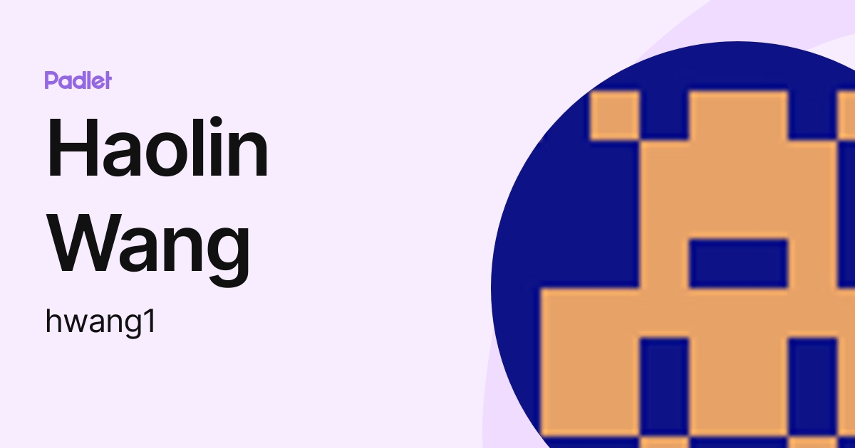 Haolin Wang (hwang1) profile | Padlet