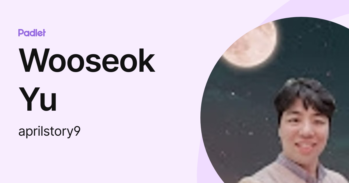 Wooseok Yu (aprilstory9) profile | Padlet