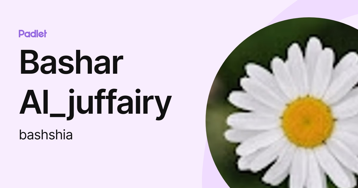 Bashar Al_juffairy (bashshia) profile | Padlet