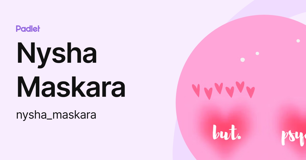 Nysha Maskara (nysha_maskara) profile | Padlet