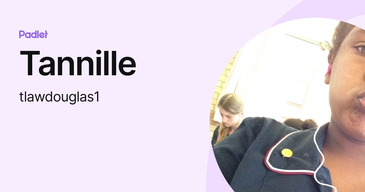 Tannille (tlawdouglas1) profile | Padlet