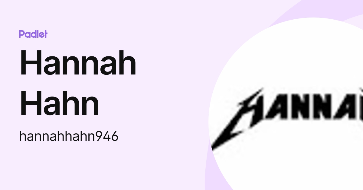 Hannah Hahn (hannahhahn946) profile | Padlet