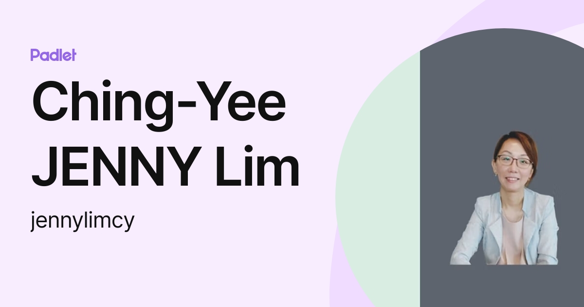 Ching-Yee JENNY Lim (jennylimcy) profile | Padlet