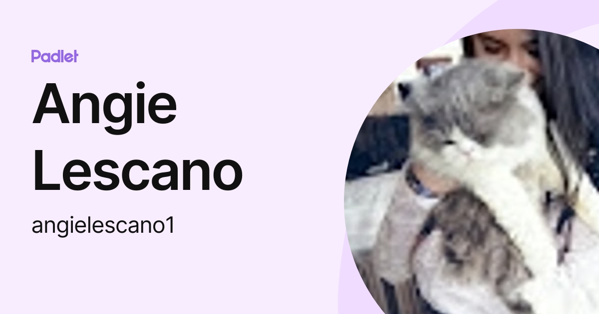 Angie Lescano (angielescano1) profile | Padlet