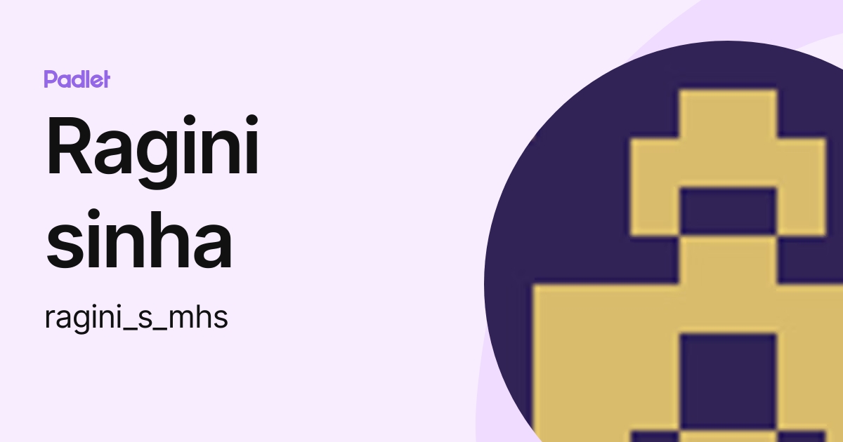 Ragini sinha (ragini_s_mhs) profile | Padlet