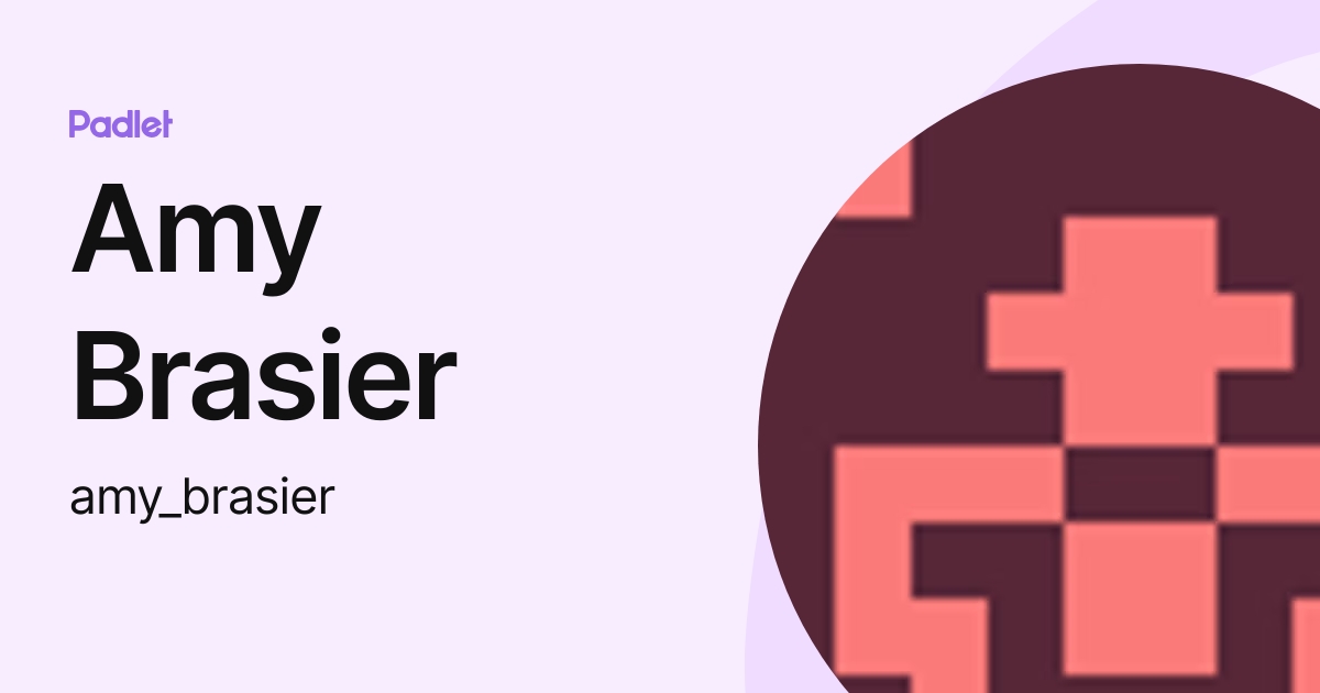 Amy Brasier (amy_brasier) profile | Padlet