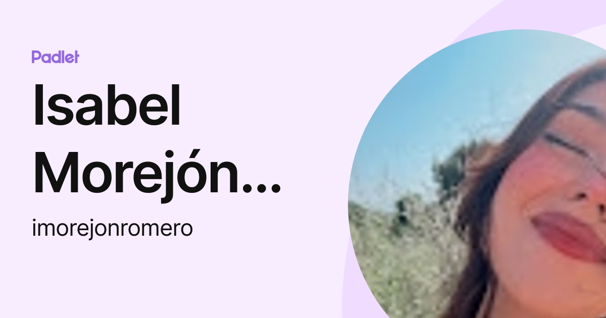 Isabel Morejón Romero (imorejonromero) profile | Padlet