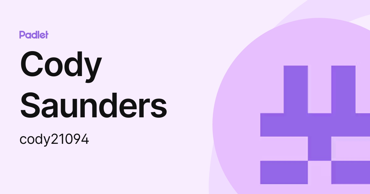 Cody Saunders (cody21094) profile | Padlet