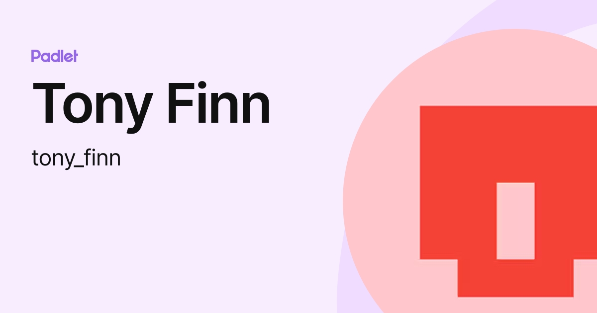 Tony Finn (tony_finn) profile | Padlet