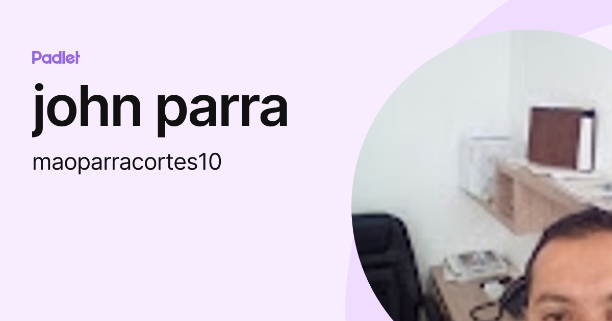 john parra (maoparracortes10) profile | Padlet