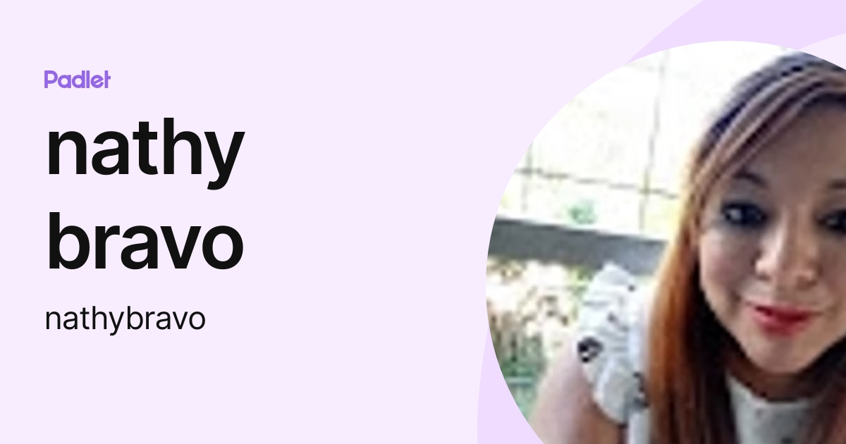 nathy bravo (nathybravo) profile | Padlet