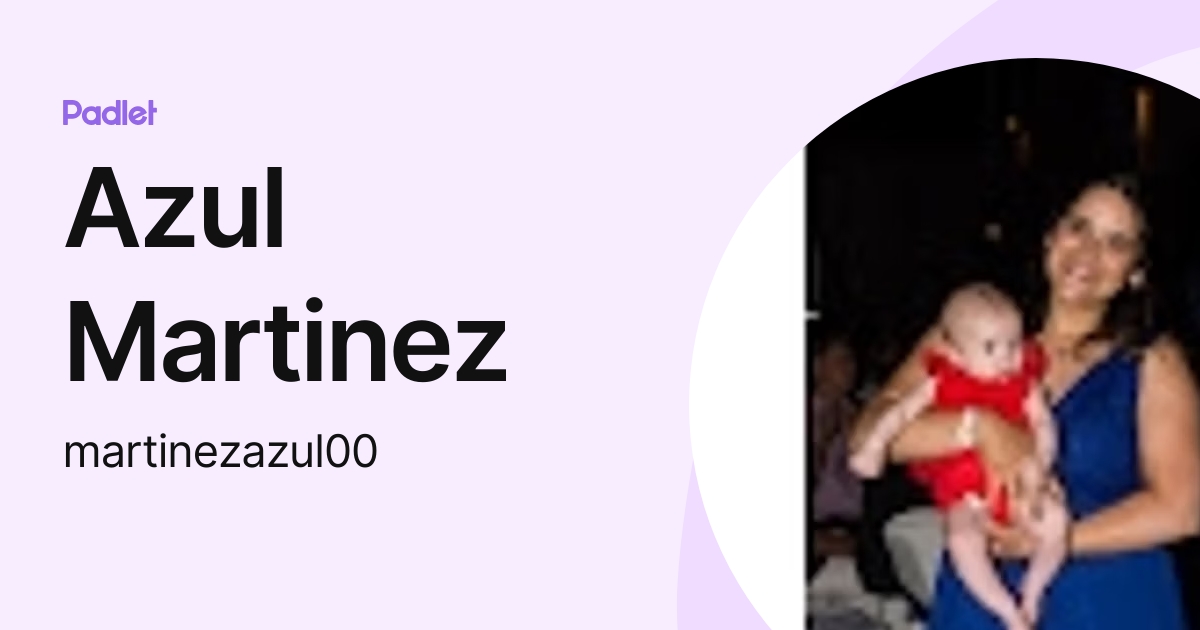 Azul Martinez (martinezazul00) profile | Padlet