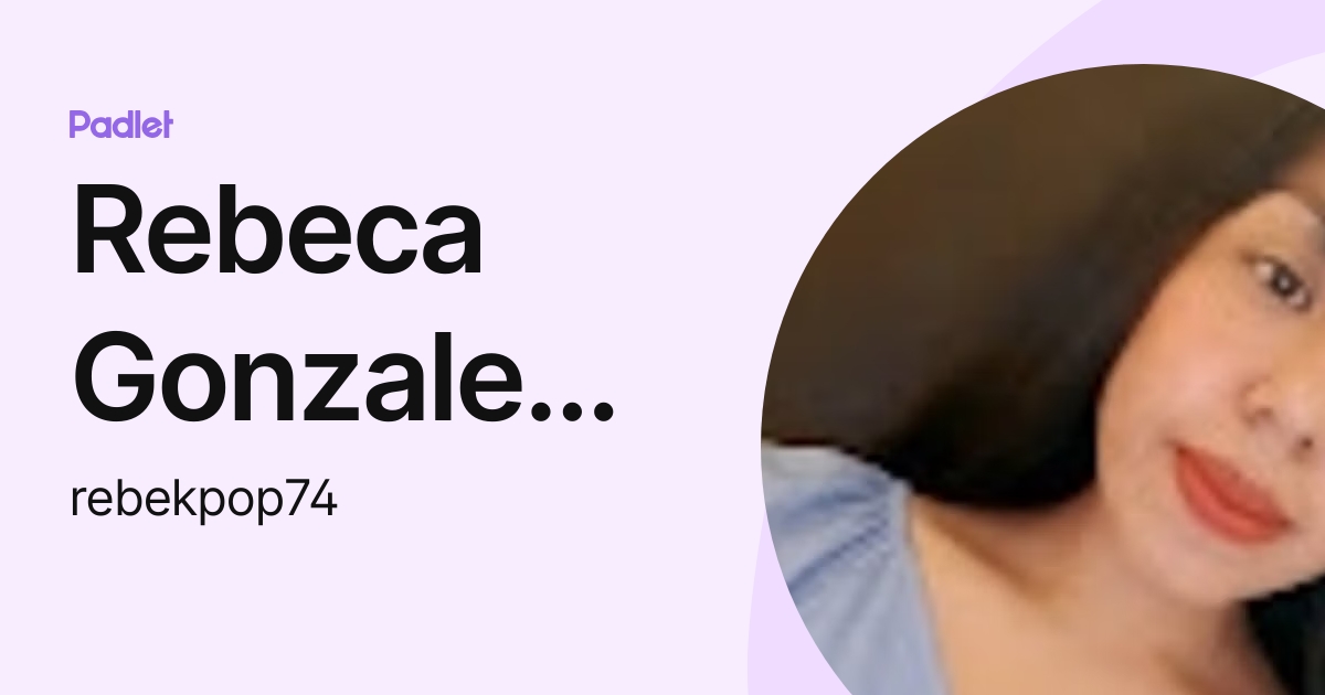 Rebeca Gonzalez Castro (rebekpop74) profile | Padlet