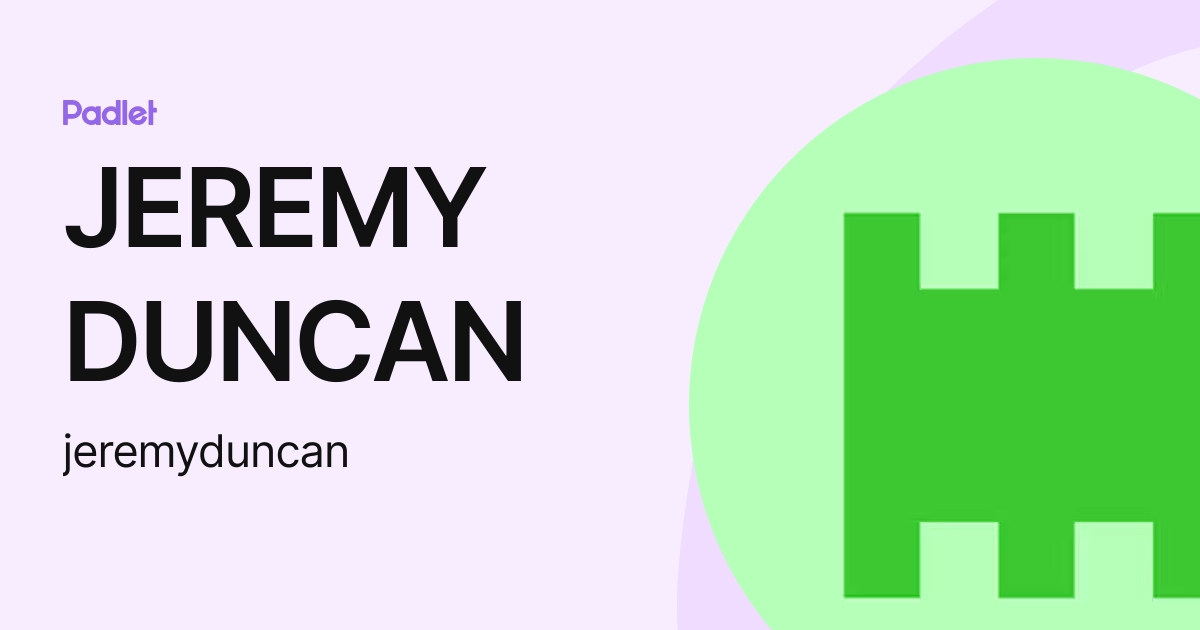 JEREMY DUNCAN (jeremyduncan) profile | Padlet