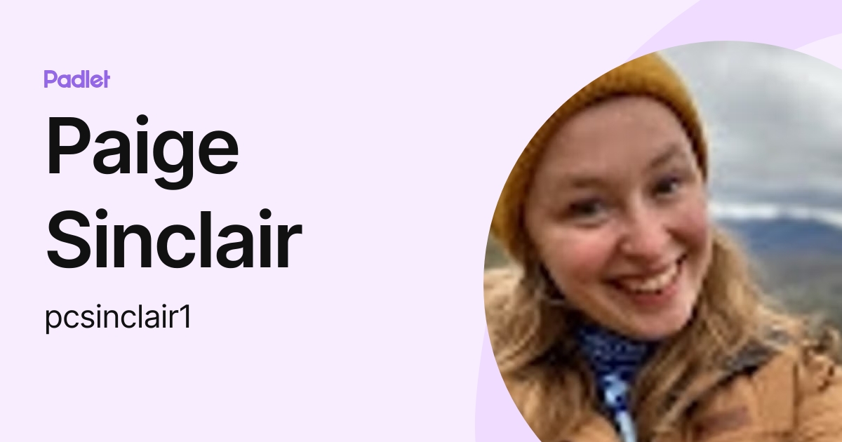 Paige Sinclair (pcsinclair1) profile | Padlet