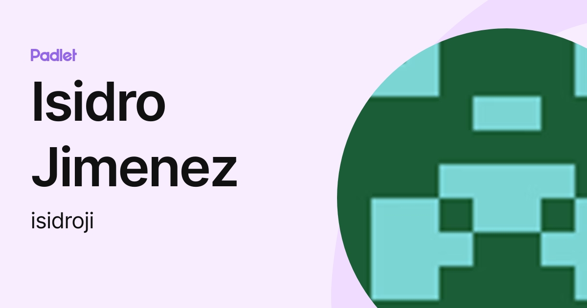 Isidro Jimenez (isidroji) profile | Padlet