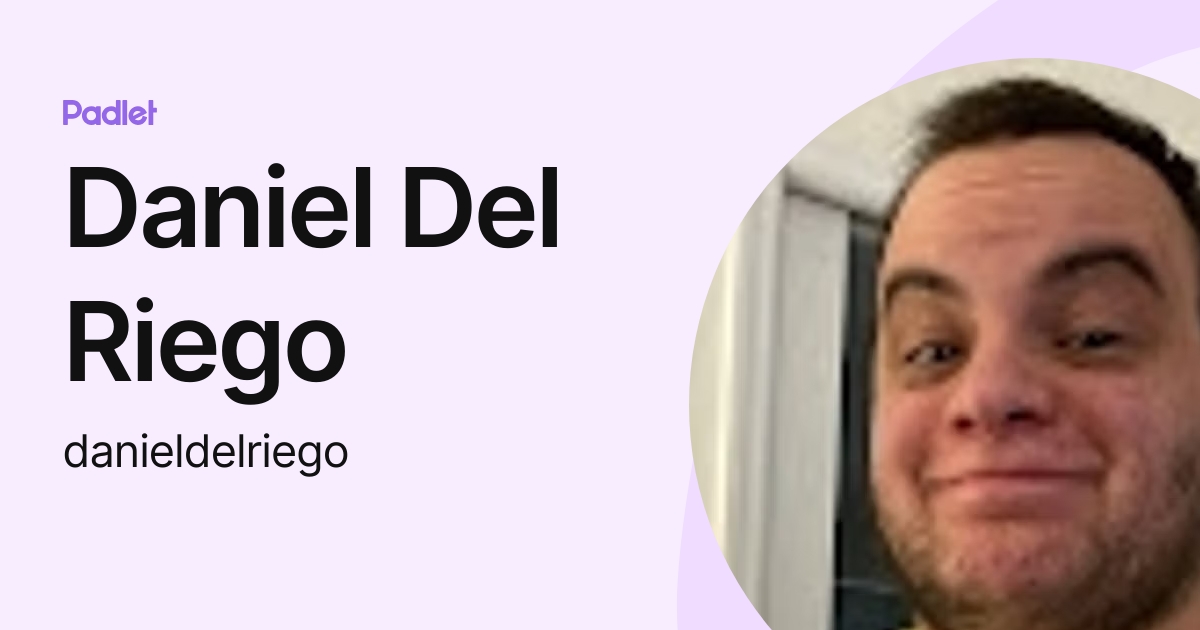 Daniel Del Riego (danieldelriego) profile | Padlet