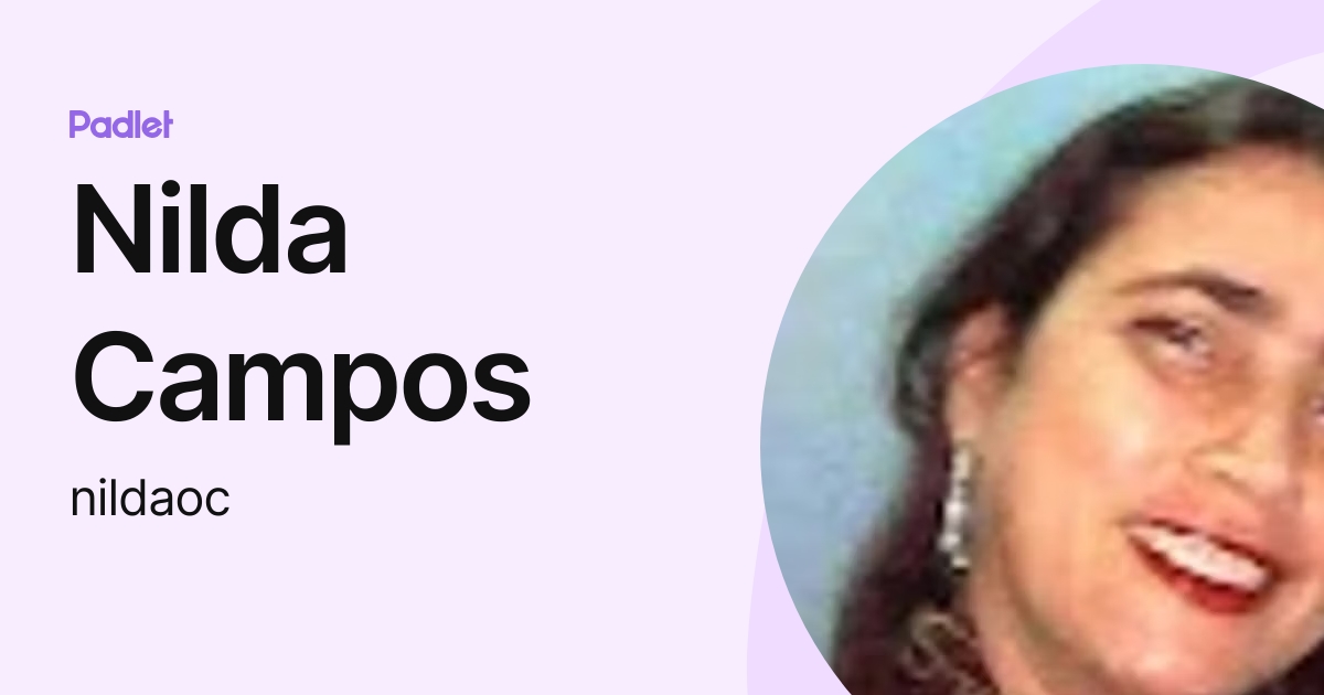 Nilda Campos (nildaoc) profile | Padlet