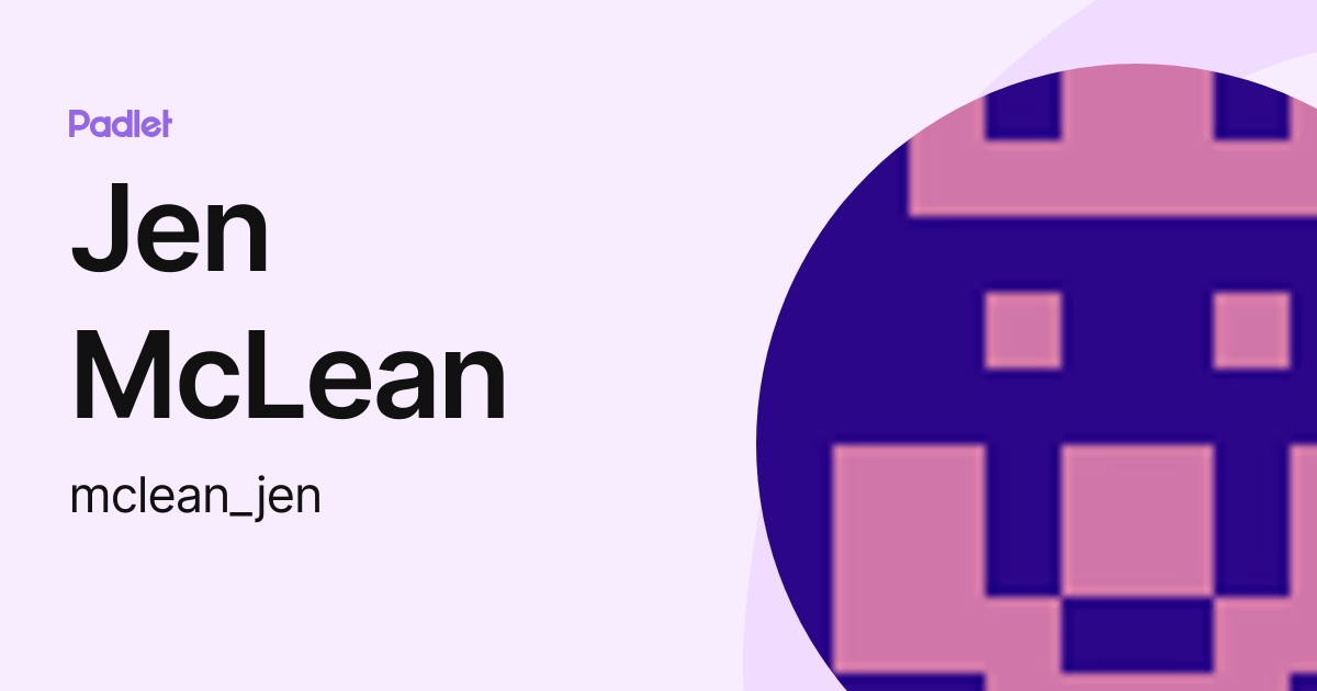 Jen McLean (mclean_jen) profile | Padlet