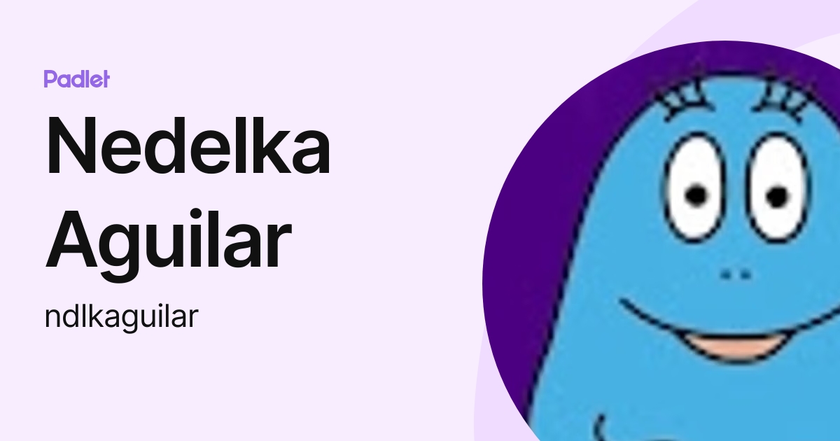 Nedelka Aguilar (ndlkaguilar) profile | Padlet