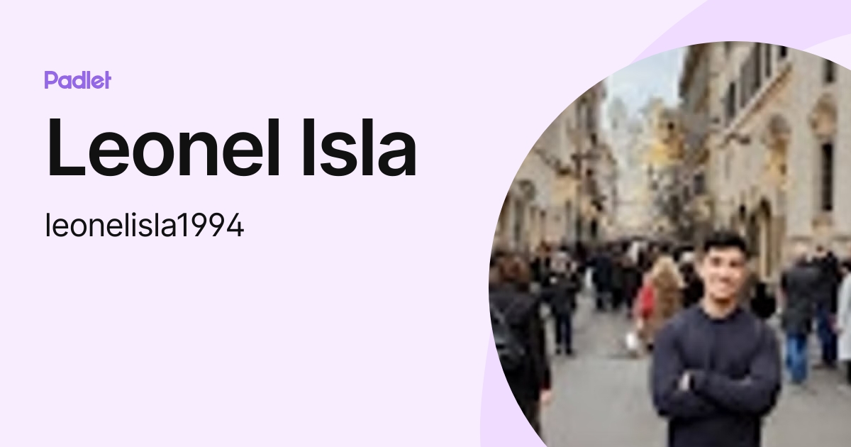 Leonel Isla (leonelisla1994) profile | Padlet