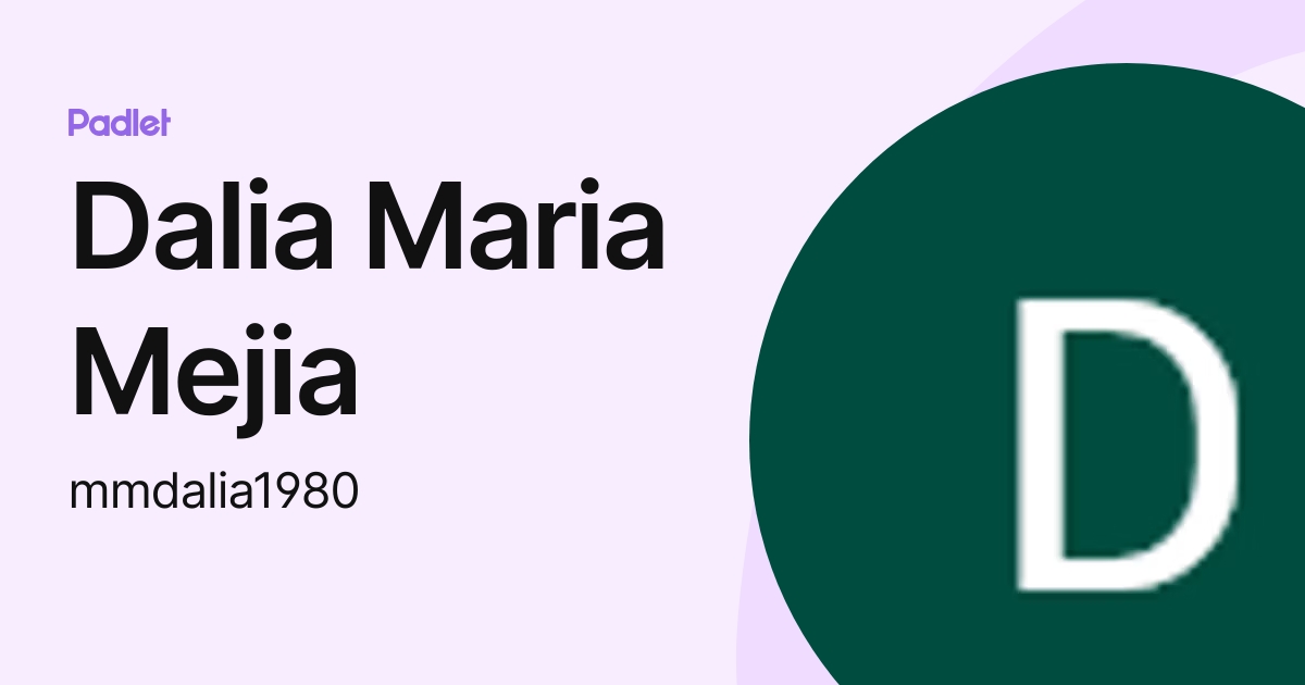 Dalia Maria Mejia (mmdalia1980) perfil | Padlet