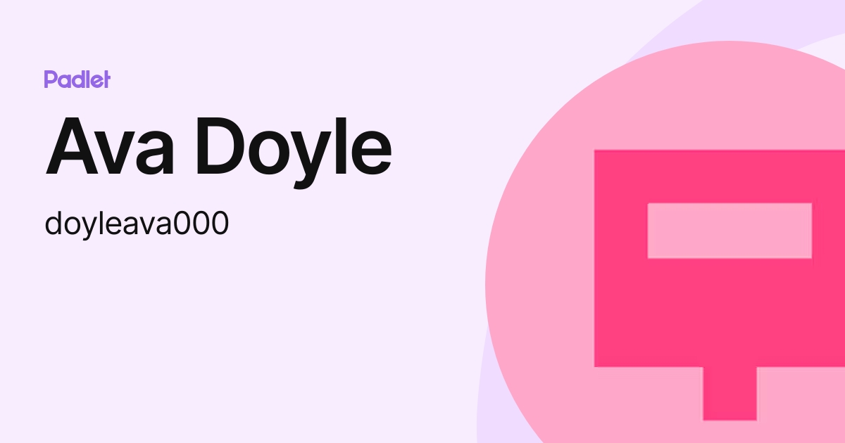 Ava Doyle (doyleava000) profile | Padlet