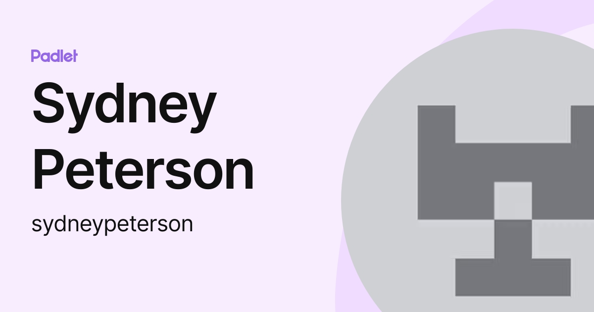 Sydney Peterson (sydneypeterson) profile | Padlet