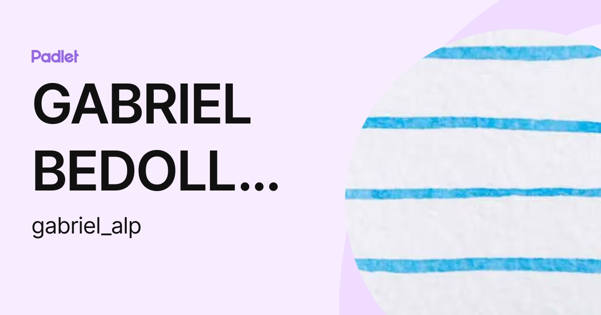 GABRIEL BEDOLLA SANCHEZ (gabriel_alp) profile | Padlet