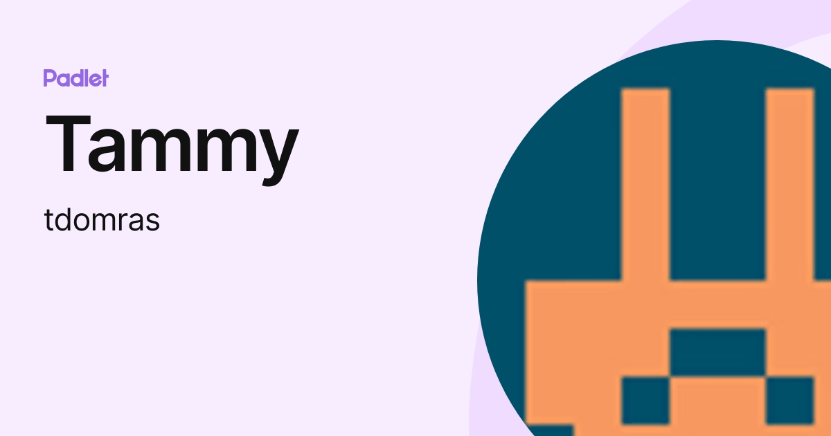 Tammy Tdomras Profile Padlet