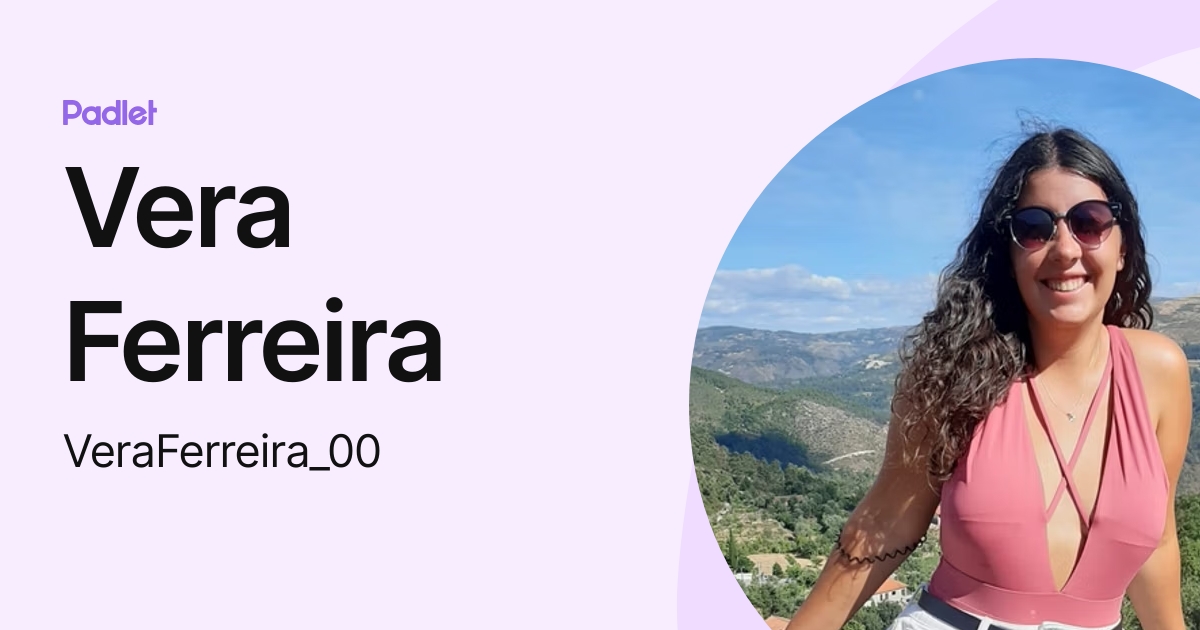 Vera Ferreira (VeraFerreira_00) profile | Padlet