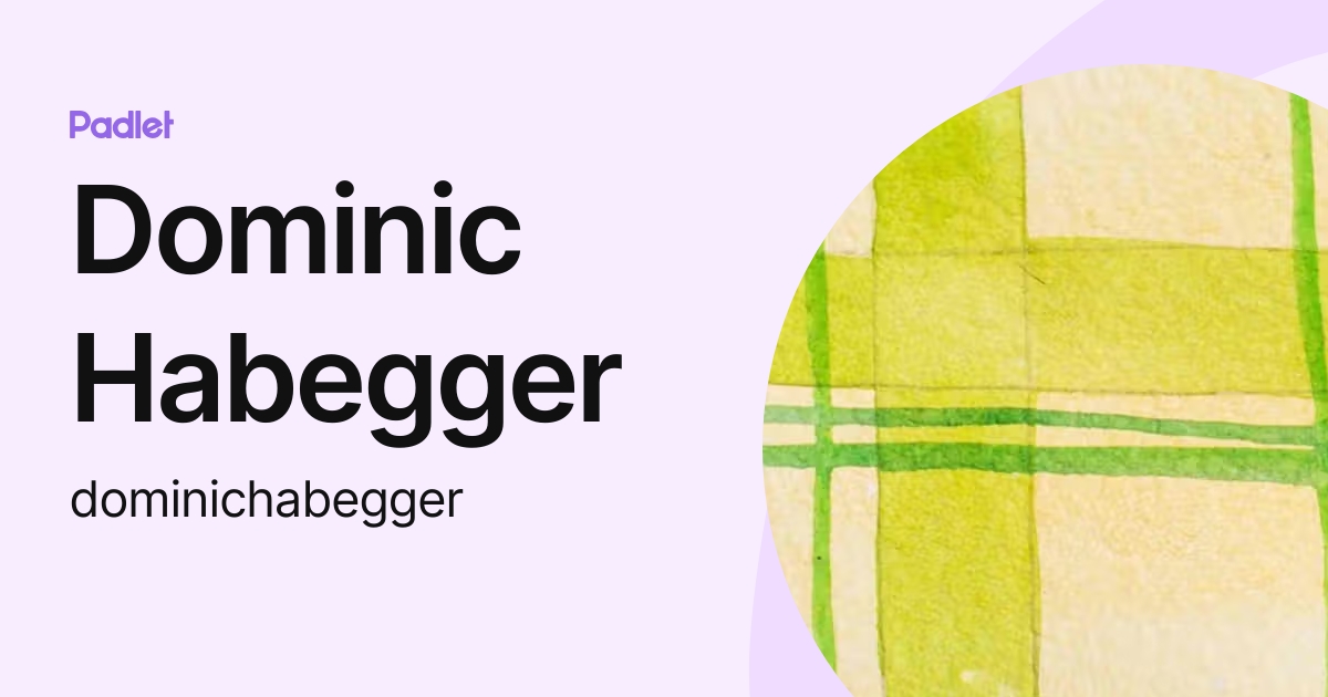Dominic Habegger (dominichabegger) profile | Padlet