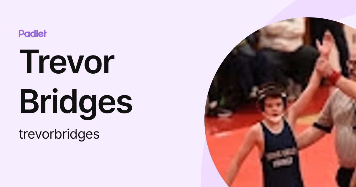 Trevor Bridges (trevorbridges) profile | Padlet