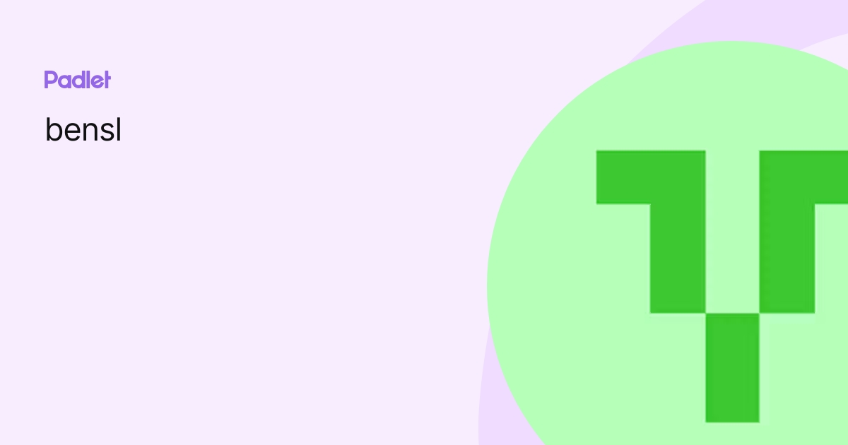 bensl profile | Padlet