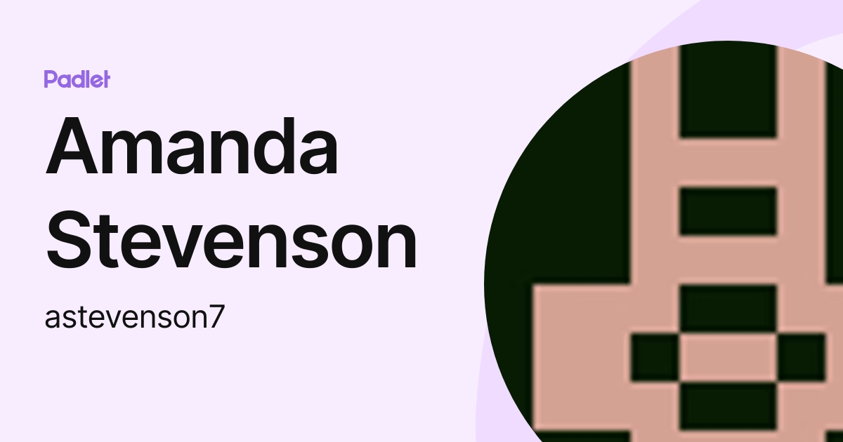 Amanda Stevenson (astevenson7) profile | Padlet