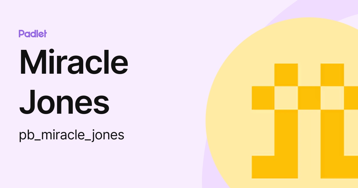 Miracle Jones (pb_miracle_jones) profile | Padlet