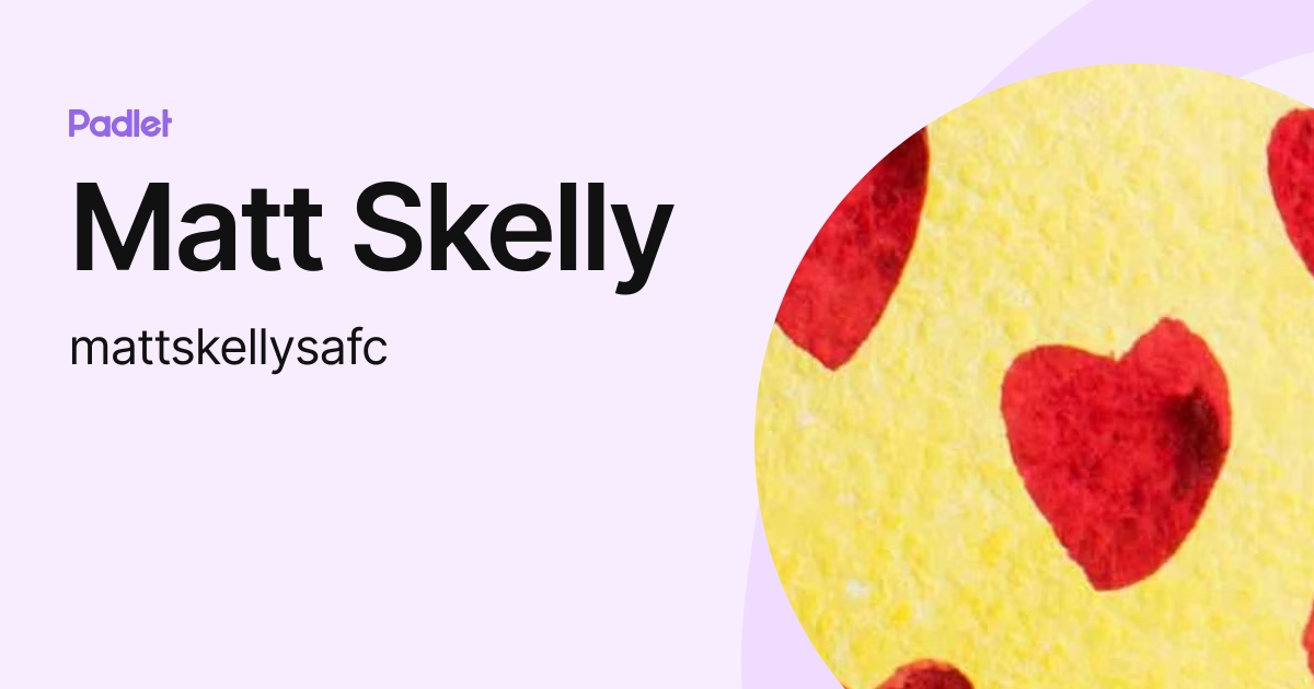 Matt Skelly (mattskellysafc) profile | Padlet