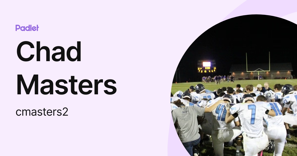 Chad Masters (cmasters2) profile | Padlet