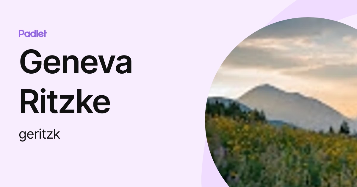 Geneva Ritzke (geritzk) profile | Padlet