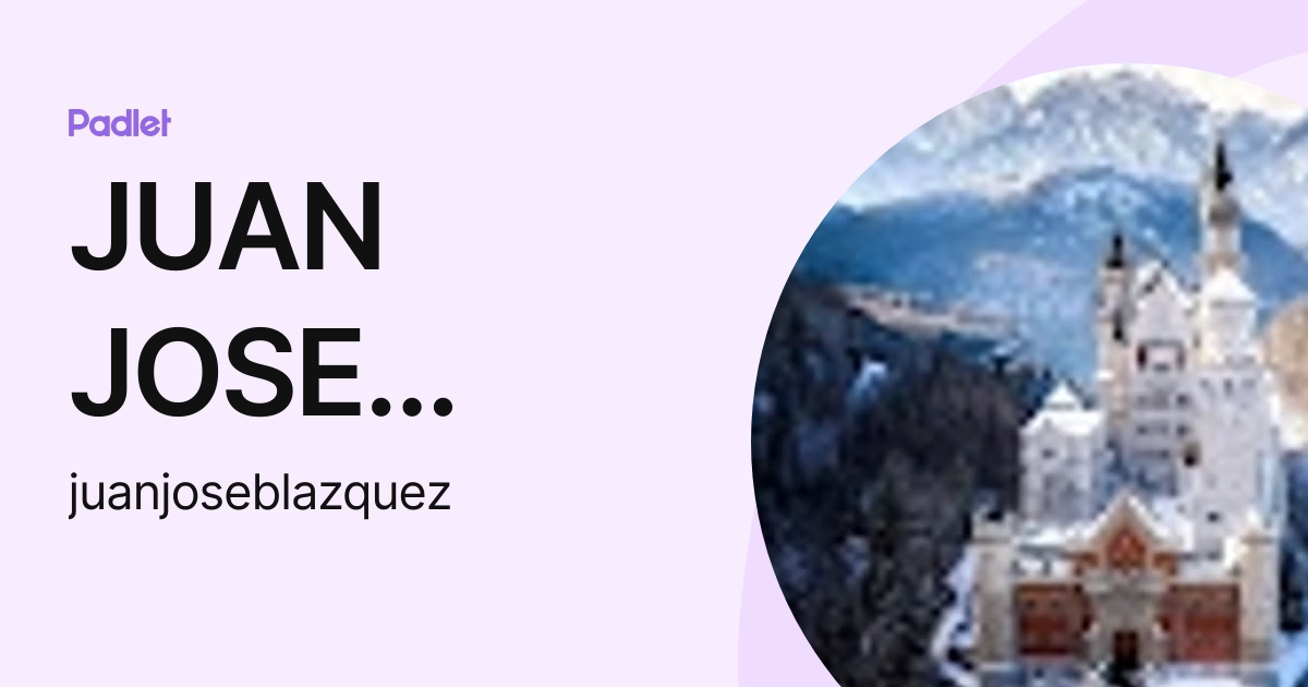 JUAN JOSE BLAZQUEZ MATEOS (juanjoseblazquez) profile | Padlet