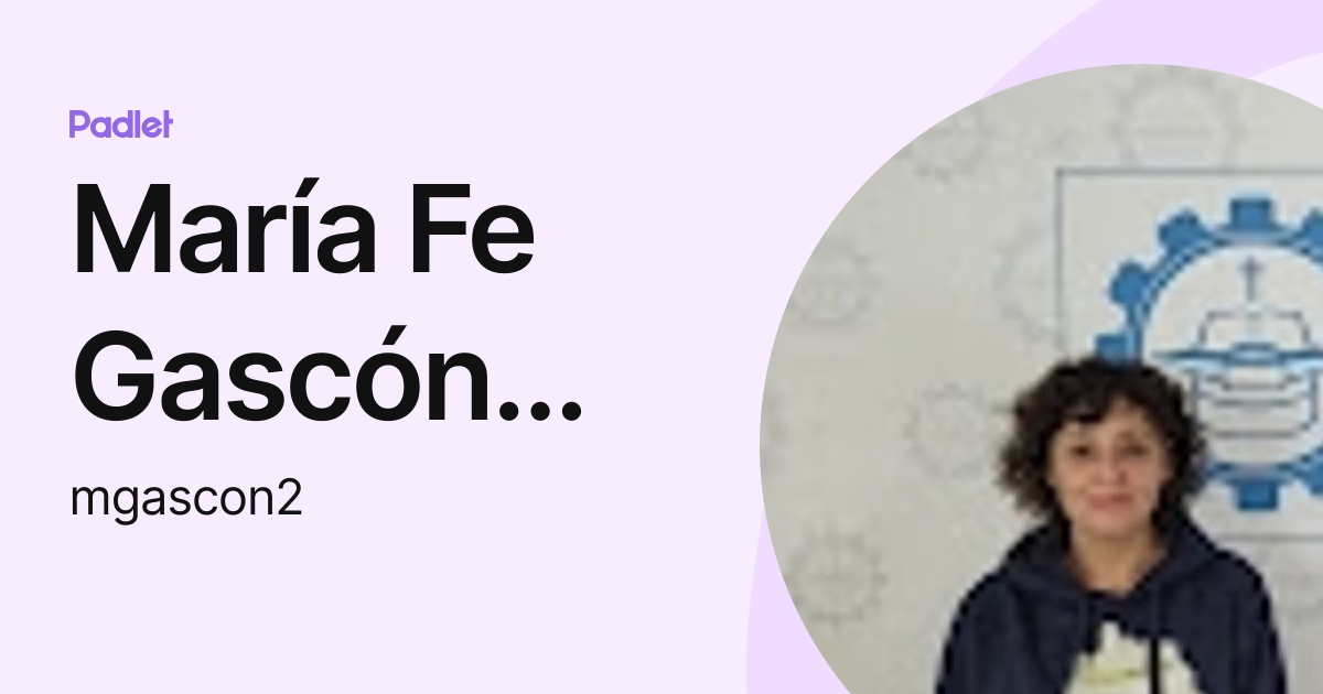 María Fe Gascón Saeta (mgascon2) profile | Padlet
