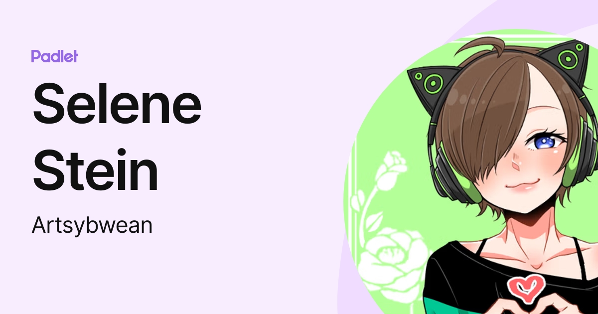 Selene Stein (Artsybwean) profile | Padlet