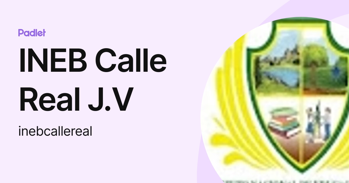 INEB Calle Real J.V (inebcallereal) profile | Padlet