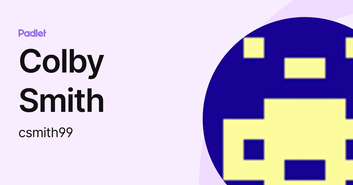 Colby Smith (csmith99) profile | Padlet