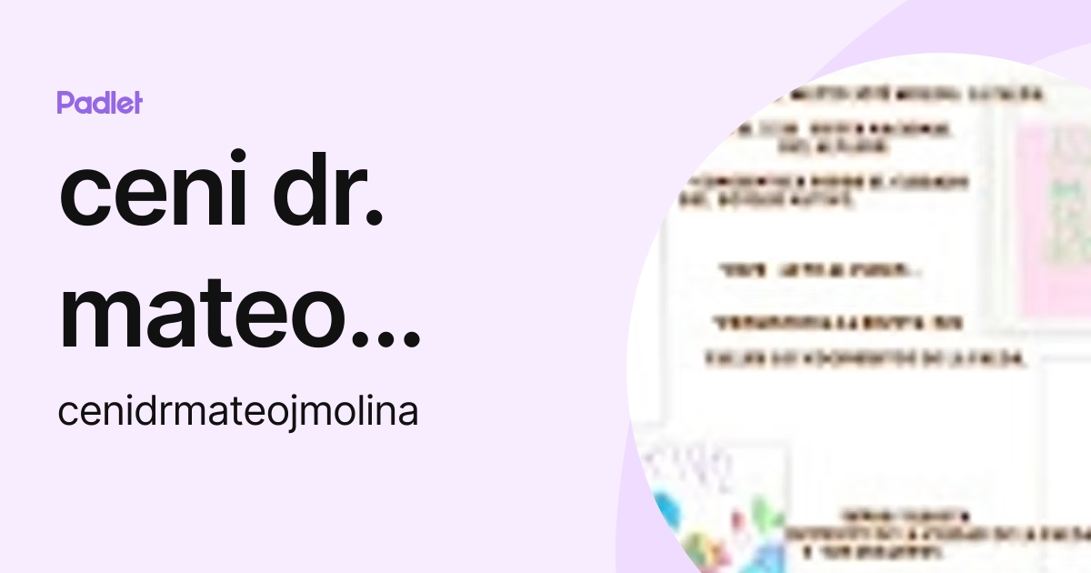 ceni dr. mateo Jose Molina (cenidrmateojmolina) profile | Padlet
