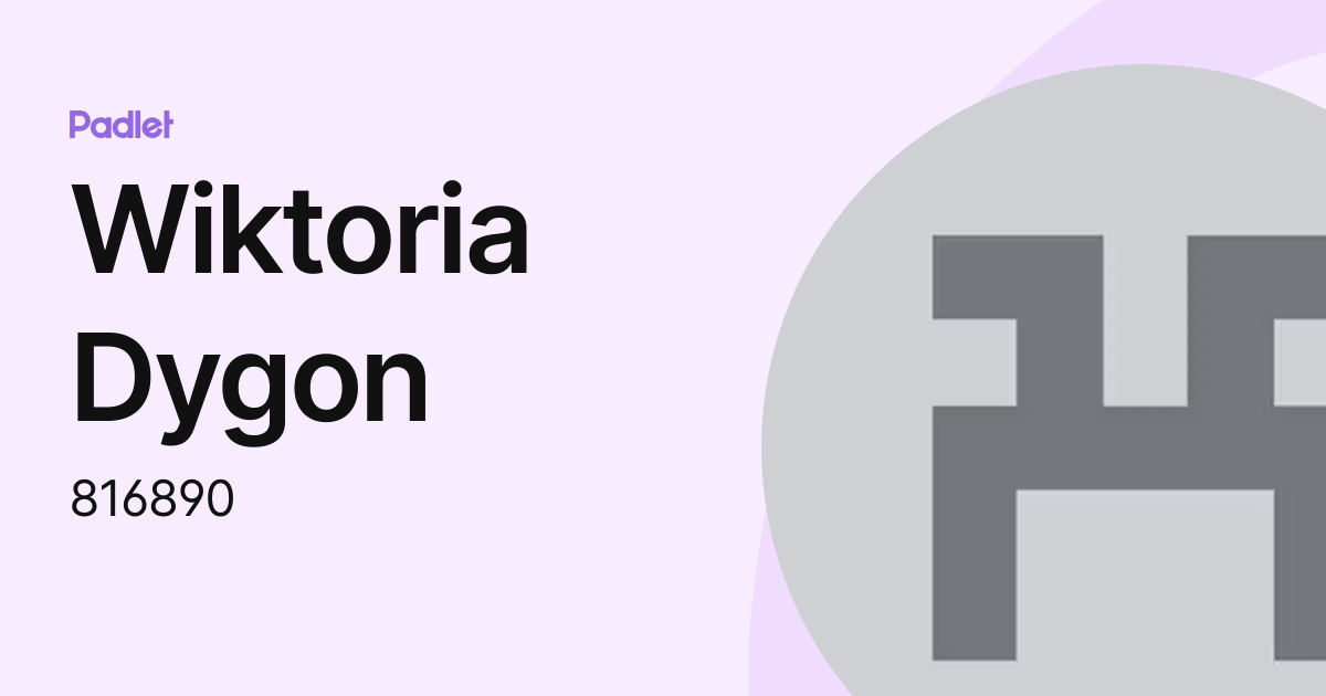 Wiktoria Dygon (816890) profile | Padlet