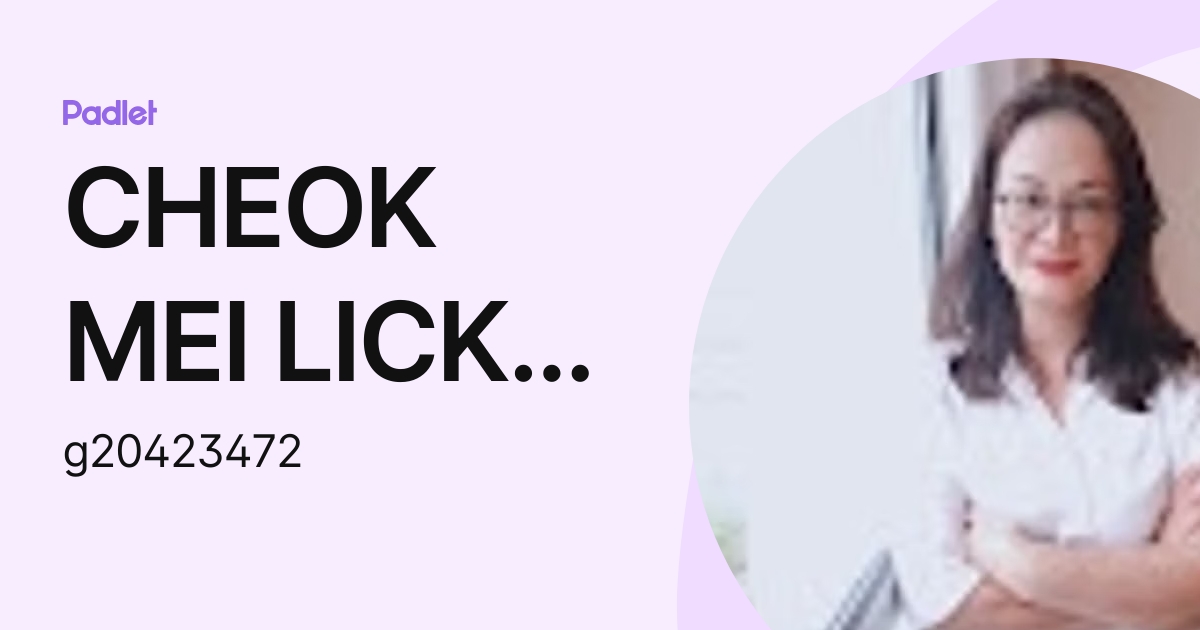 CHEOK MEI LICK Moe (g20423472) profile | Padlet