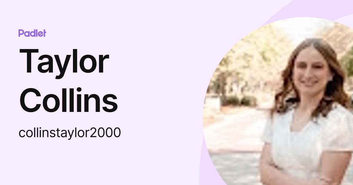Taylor Collins (collinstaylor2000) profile | Padlet
